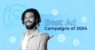 The Best Ad Campaigns of 2025 That Stuck With Us